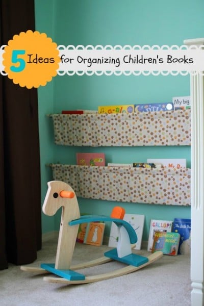 5 Ideas for Organizing Children’s Books | Remodelaholic